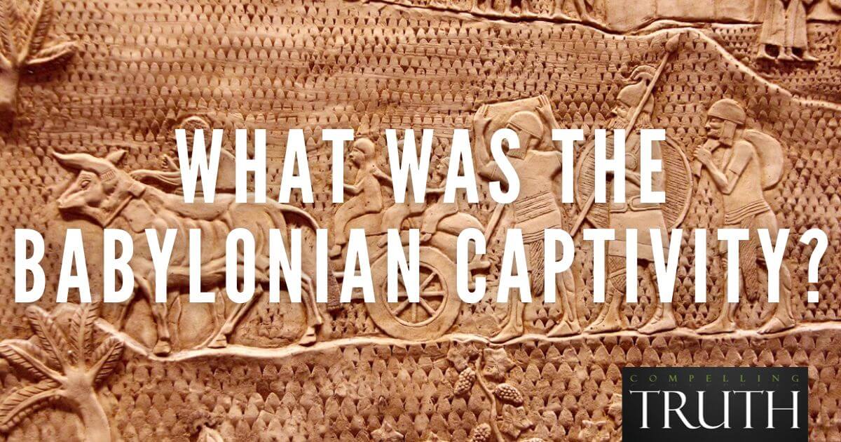 What was the Babylonian captivity / Babylonian exile?