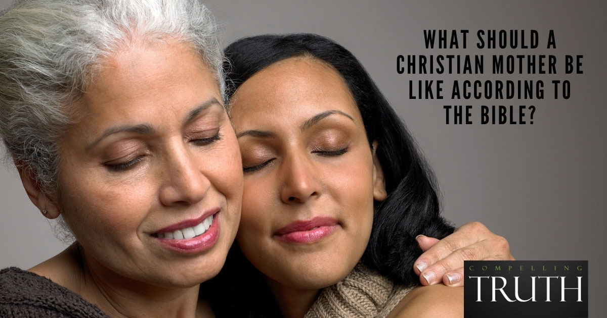 What should a Christian mother be like according to the Bible?