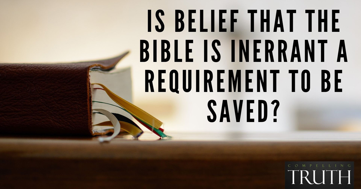 Is belief that the Bible is inerrant a requirement to be saved?