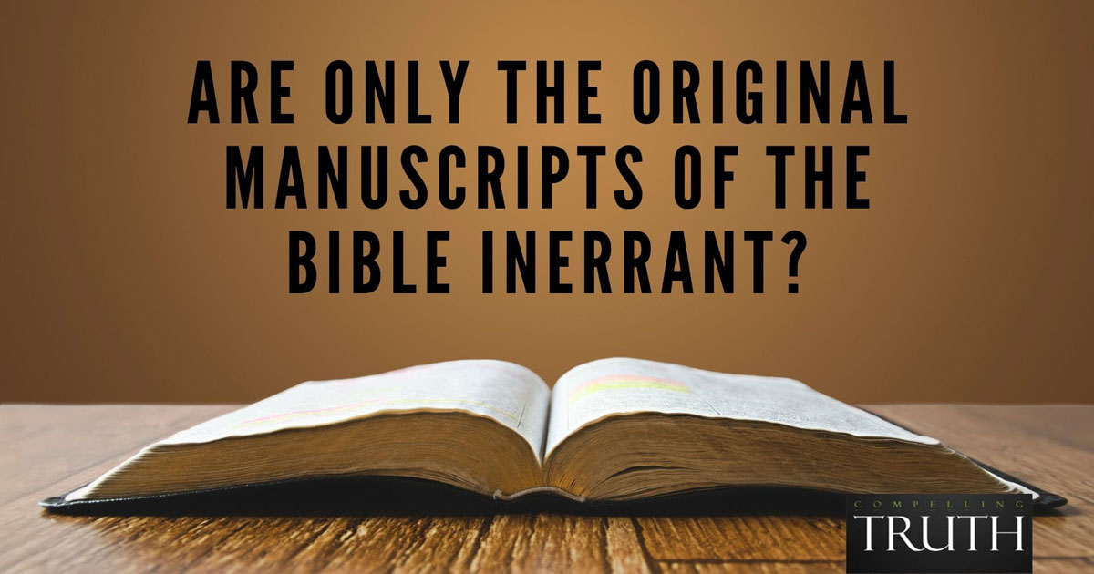 Are only the original manuscripts of the Bible inerrant?