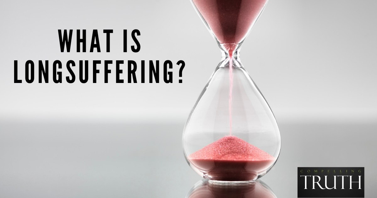 What is longsuffering? What does the Bible teach about longsuffering?