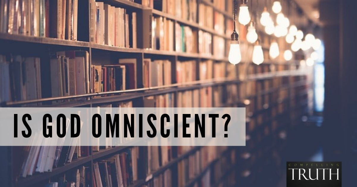Is God omniscient? What does it mean to be omniscient?