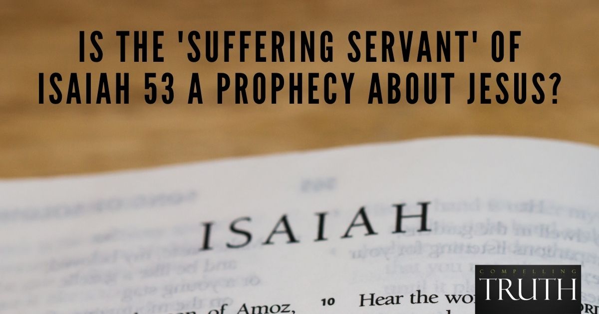 Is the 'Suffering Servant' of Isaiah 53 a prophecy about Jesus?