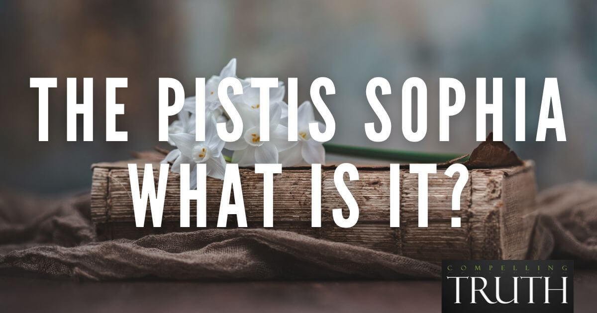 The Pistis Sophia – What is it?