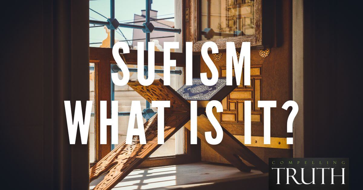 Sufism — What is it?