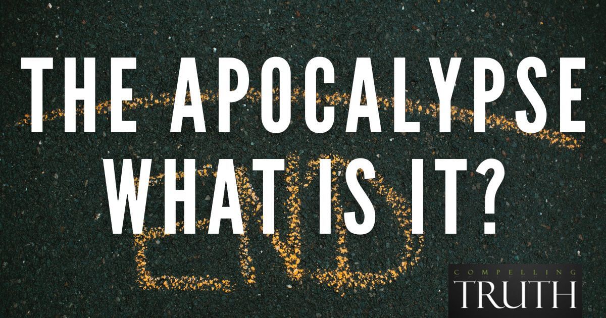 The Apocalypse – What is it?