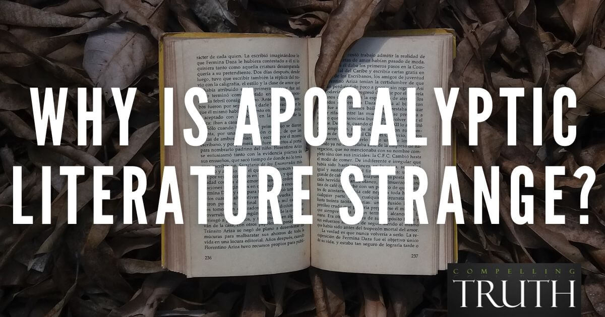 Why is apocalyptic literature strange?