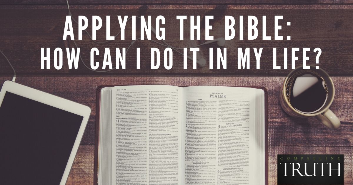 Applying the Bible – How can I do it in my life?