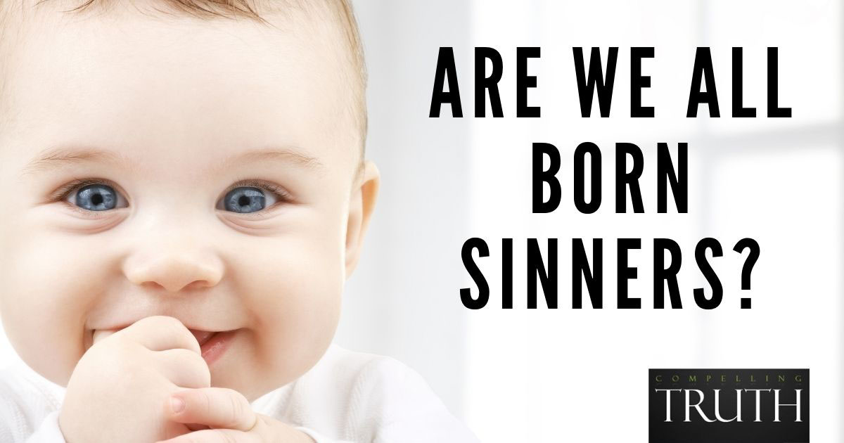 Are we all born sinners?