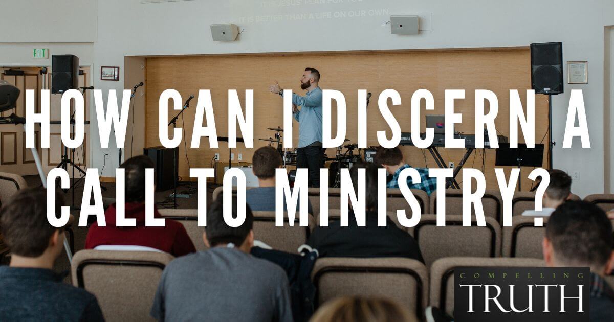 How can I discern a call to ministry? How can I tell if I've been ...