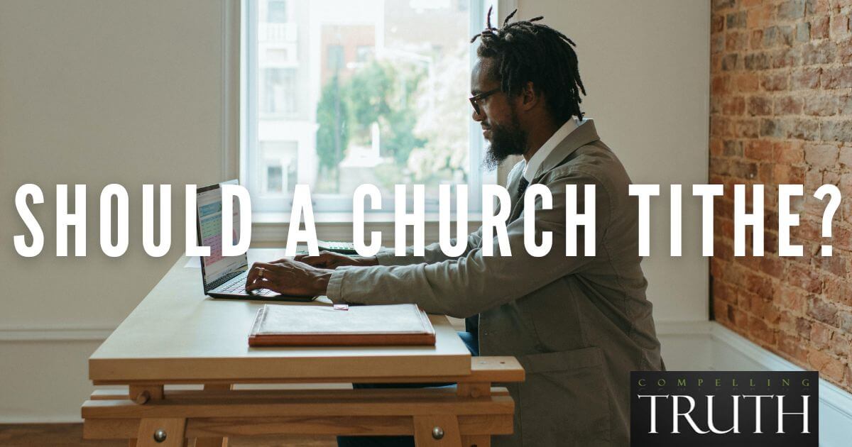 Should a church tithe? Are churches supposed to tithe 10% of the ...