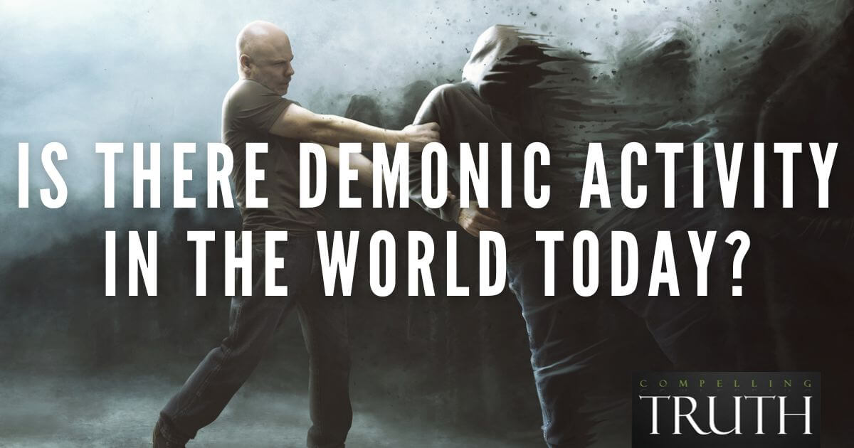 Is there demonic activity in the world today?