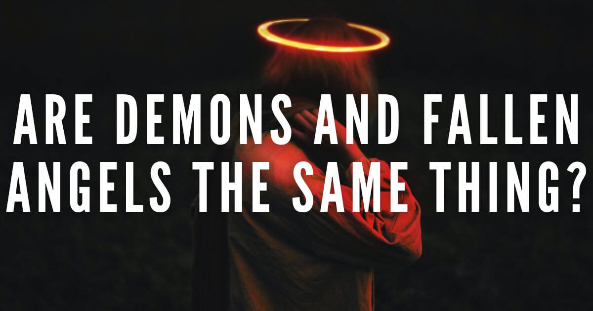 Are demons and fallen angels the same thing?