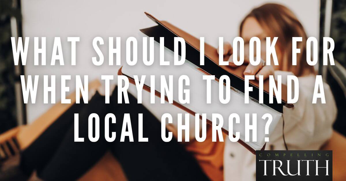 What should I look for when trying to find a local church?
