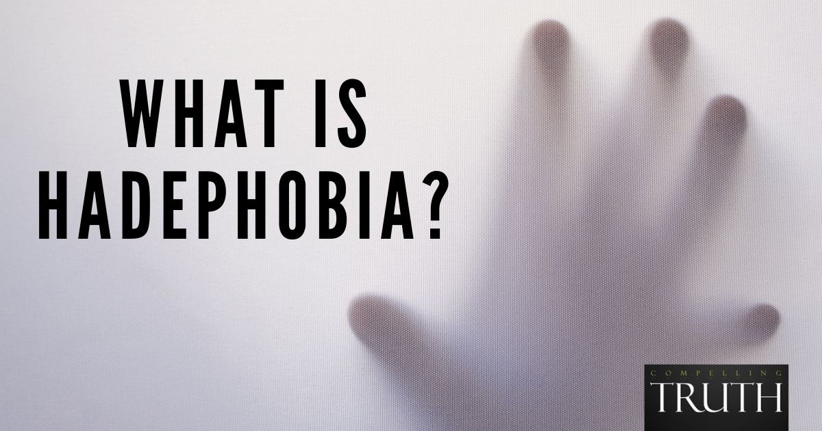 Hadephobia – What is it?