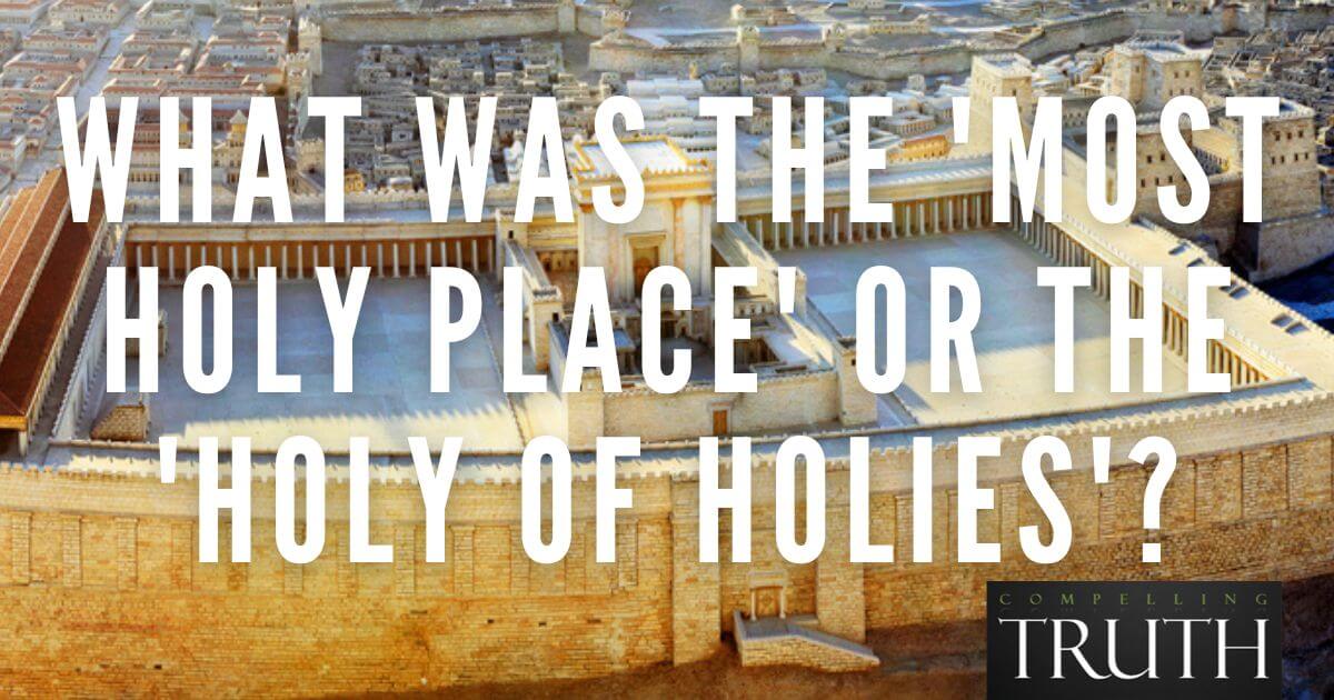 What was the 'Most Holy Place' or the 'Holy of Holies'?