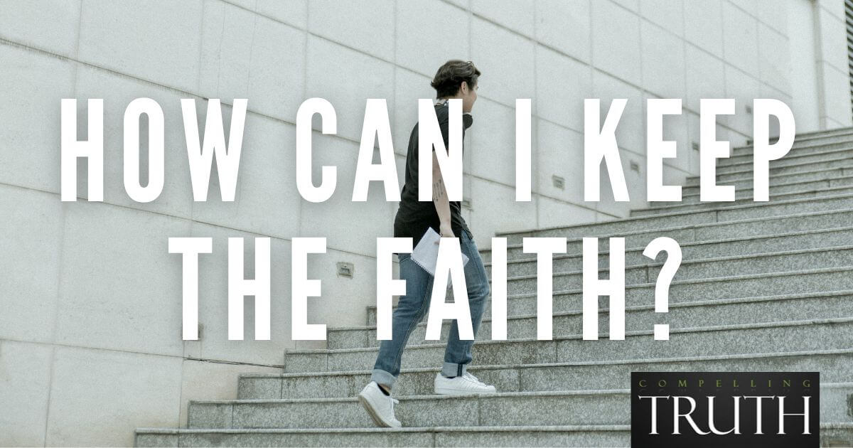How can I keep the faith?