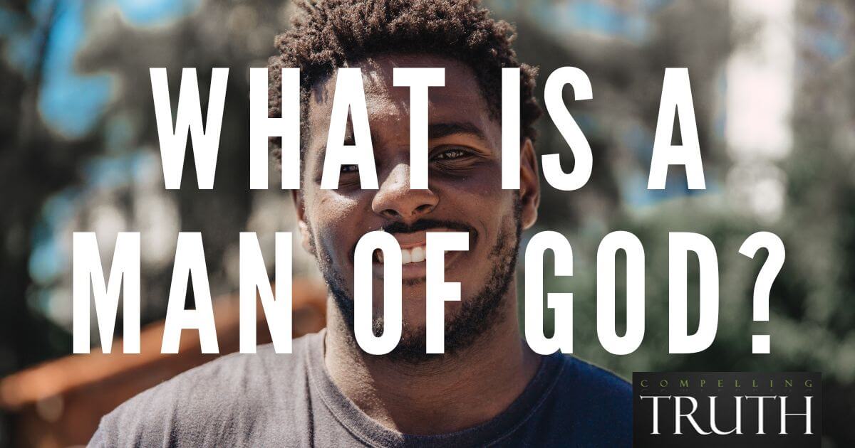 What is a man of God? How can I be one?