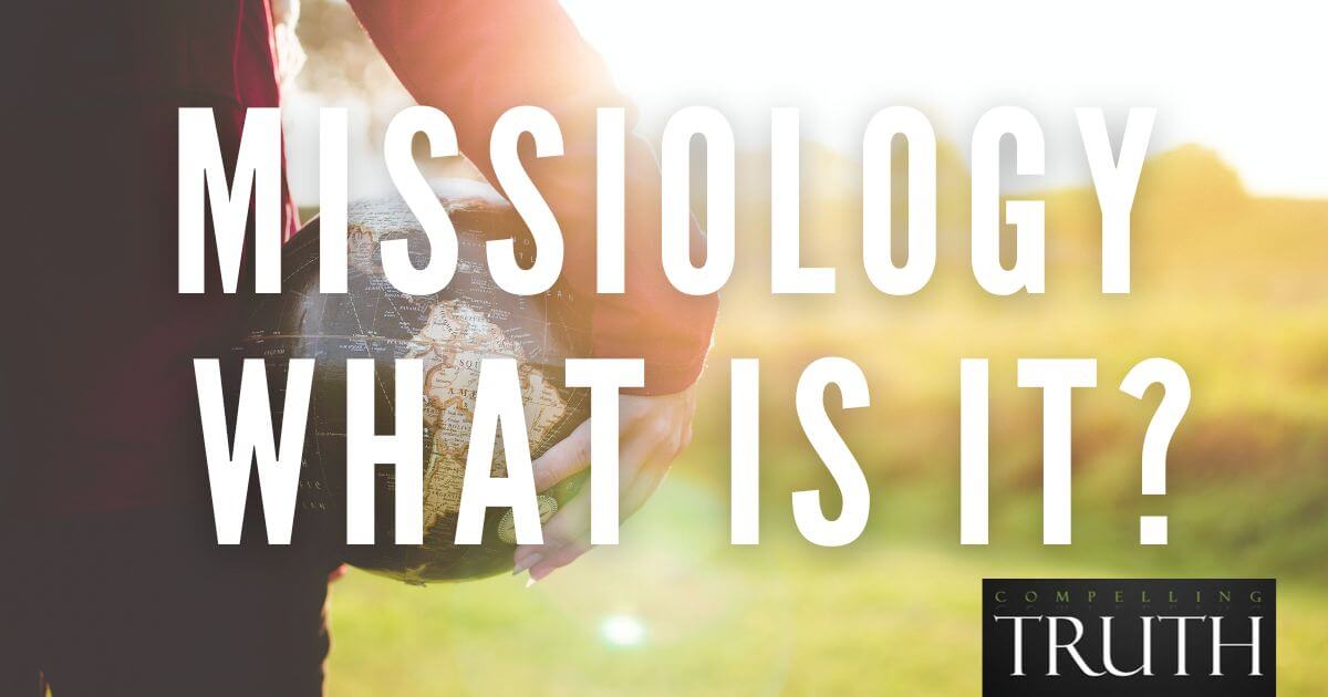 Missiology – What is it?