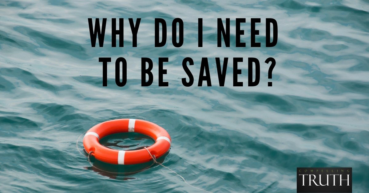 Why do I need to be saved?