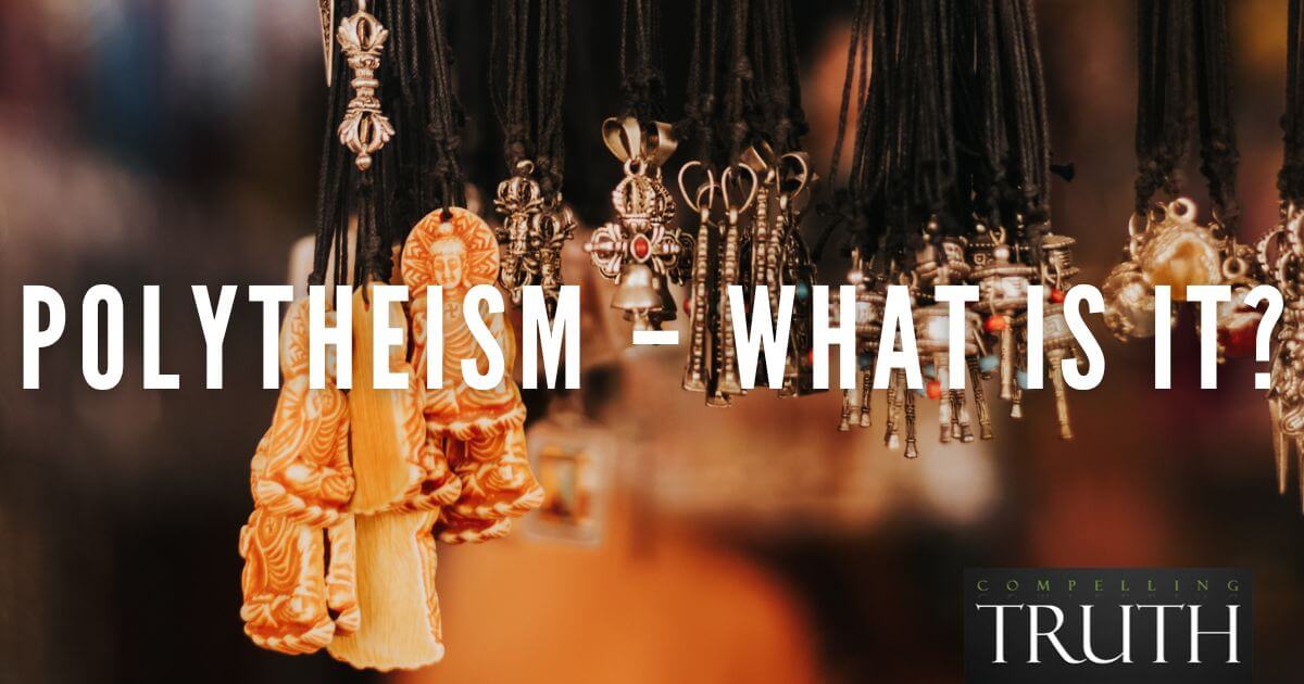 Polytheism – What is it?