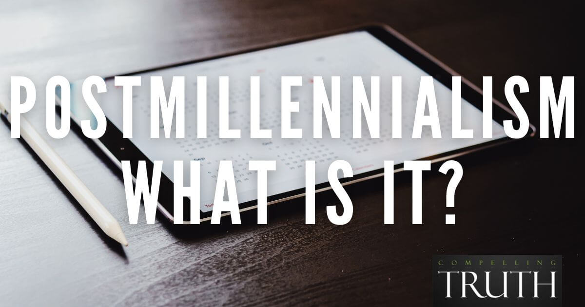 Postmillennialism - What is it?