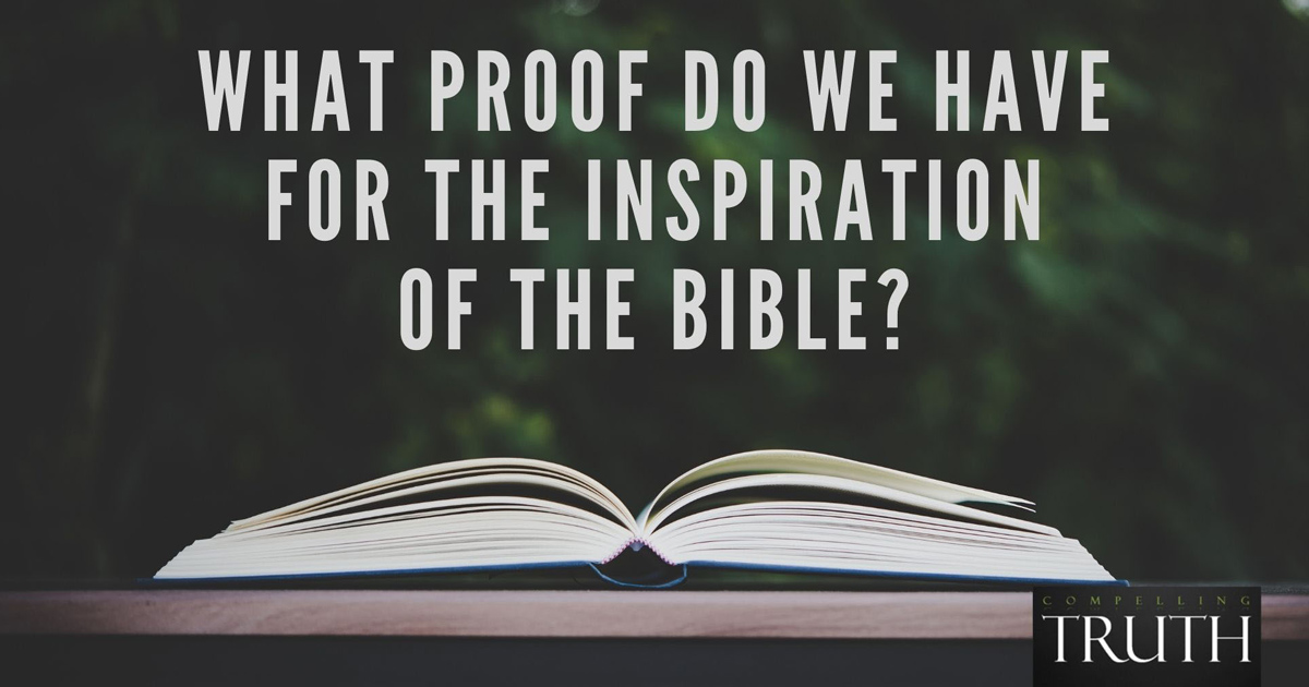 What proof do we have for the inspiration of the Bible?