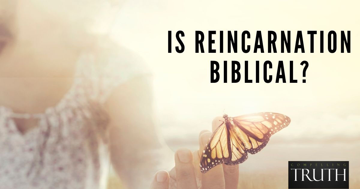 Is reincarnation biblical?