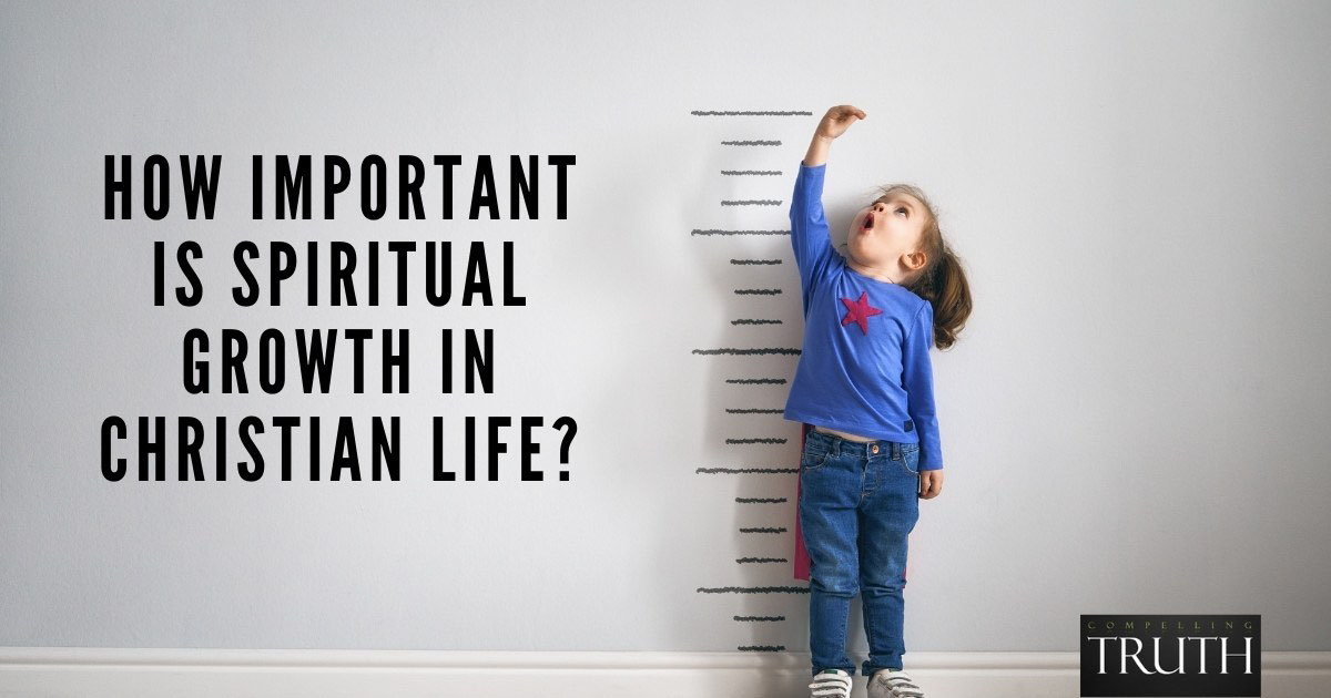How Important Is Spiritual Growth In Christian Life How Important Is Spiritual Growth In Christian Life