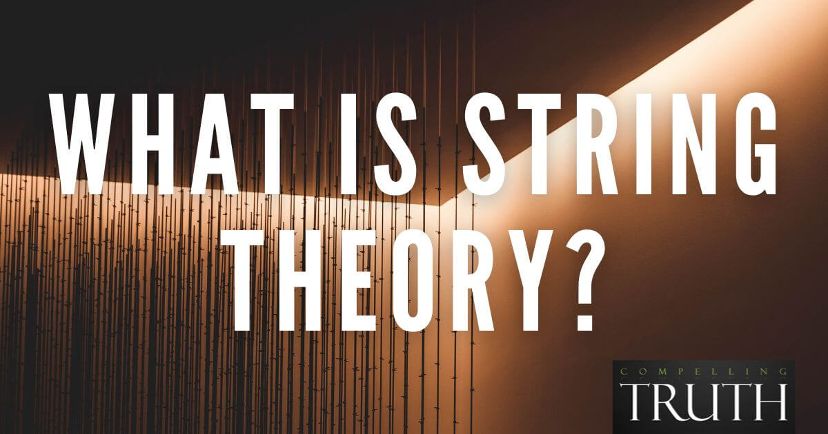 What is string theory? Is string theory connected with belief in God?