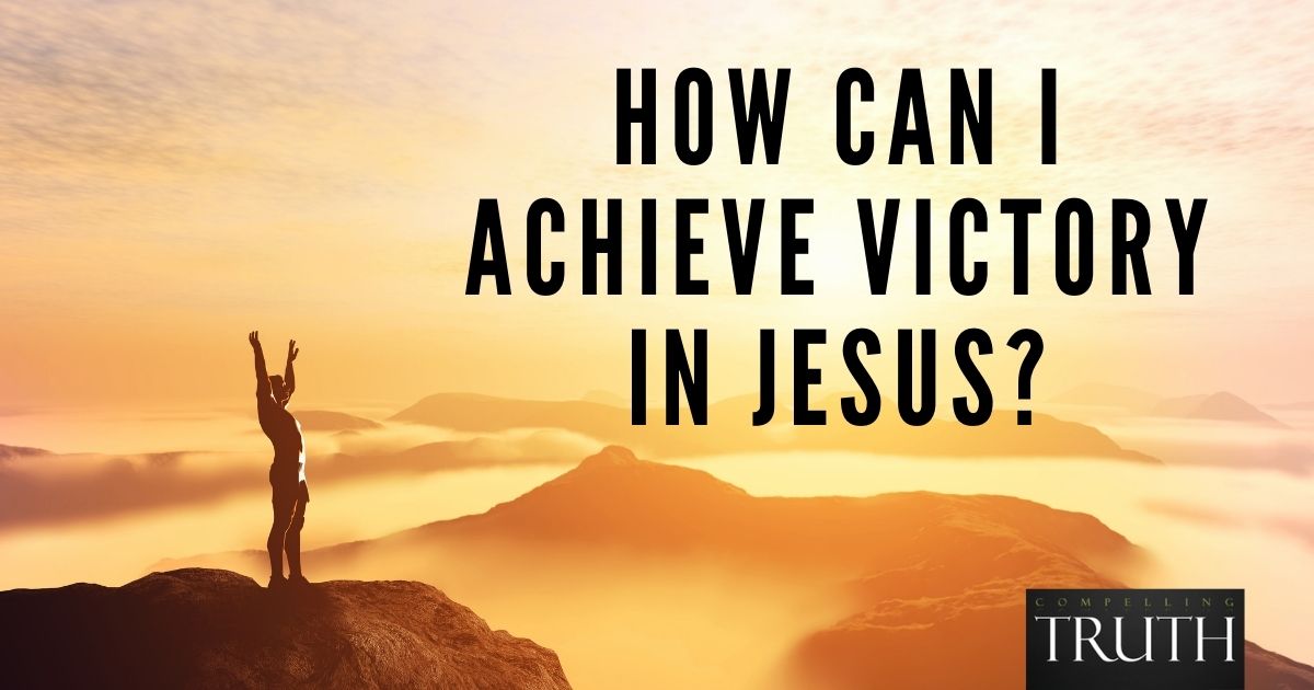 How can I achieve victory in Jesus?