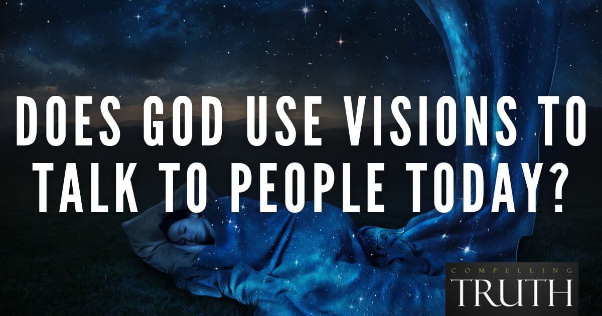 Does God use visions to talk to people today? Are visions a common part ...
