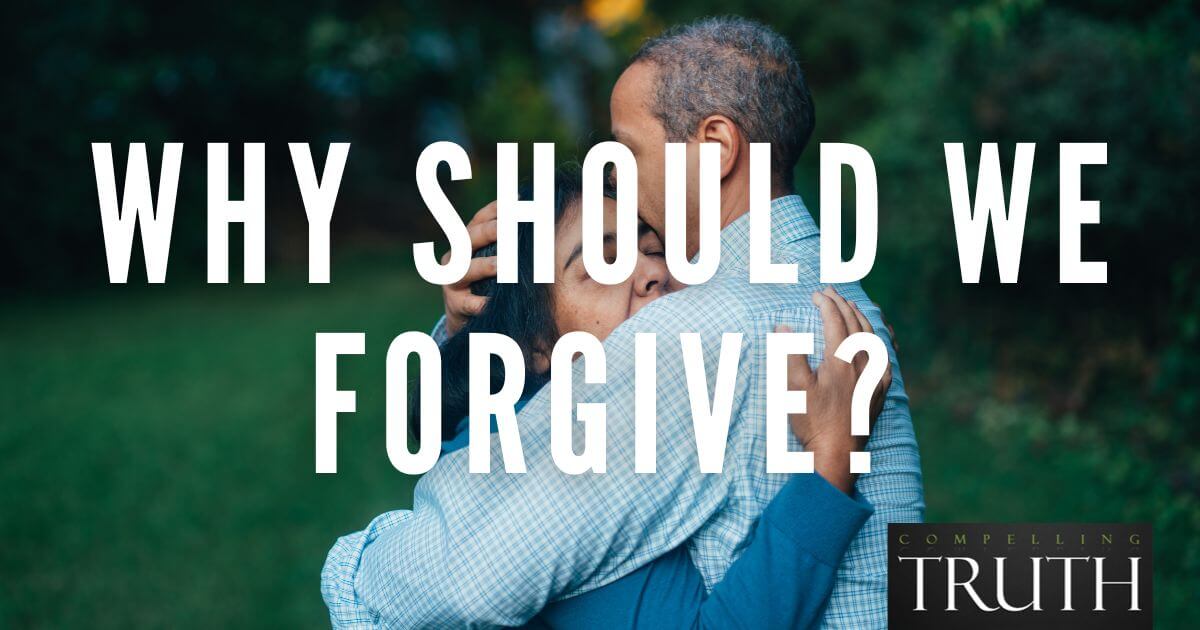 Why should we forgive?