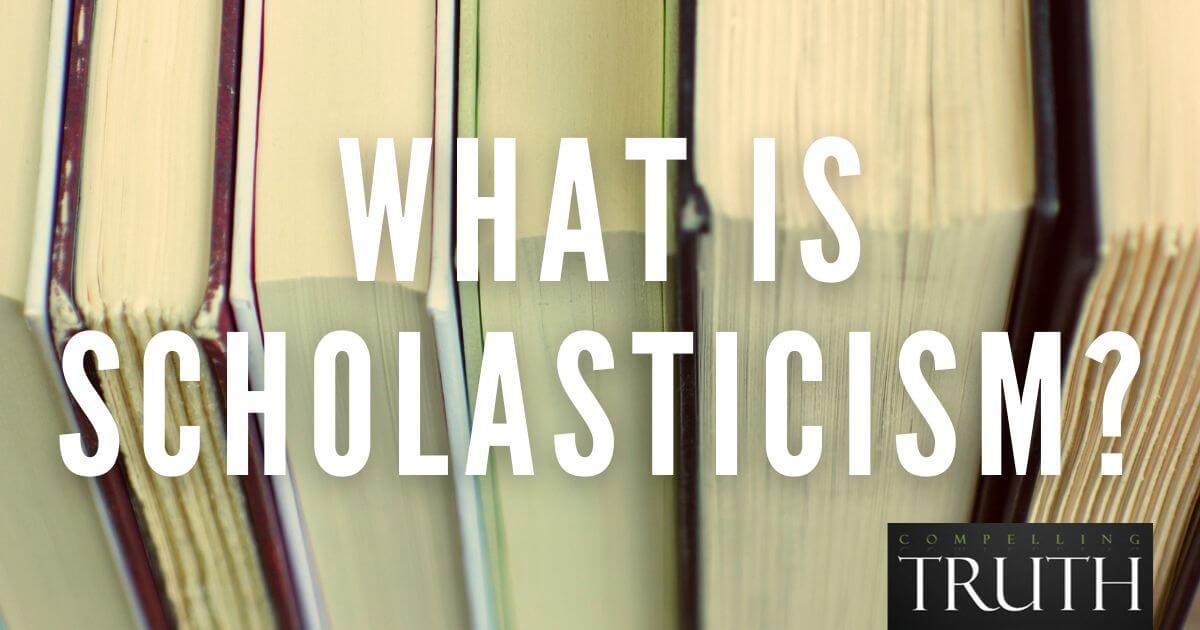 What is Scholasticism? How did it impact church history? - Compelling Truth