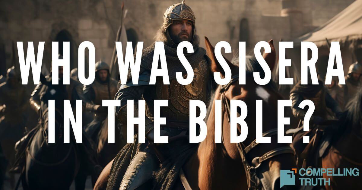 Who was Sisera in the Bible? - Compelling Truth