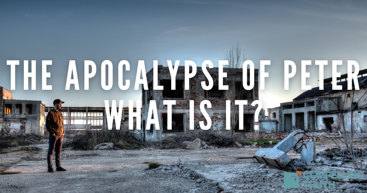 The Apocalypse of Peter – What is it? - Compelling Truth
