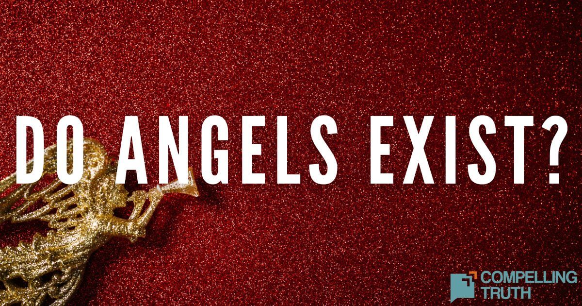 Do angels exist? - Compelling Truth