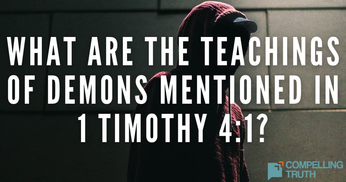 What are the teachings of demons, or doctrines of demons, mentioned in ...