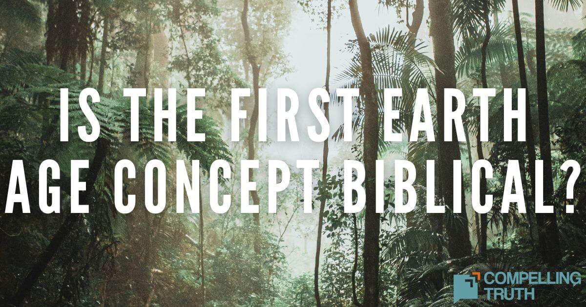 Is the first earth age concept biblical? What is the idea of the first ...