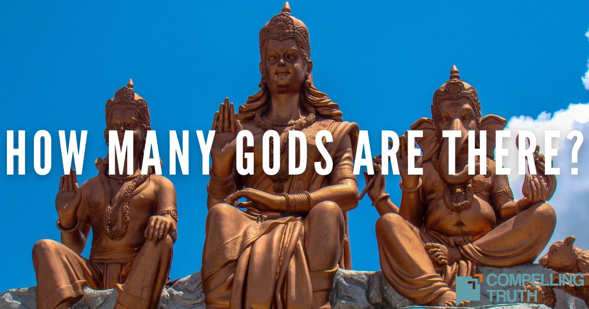 How many gods are there? - Compelling Truth