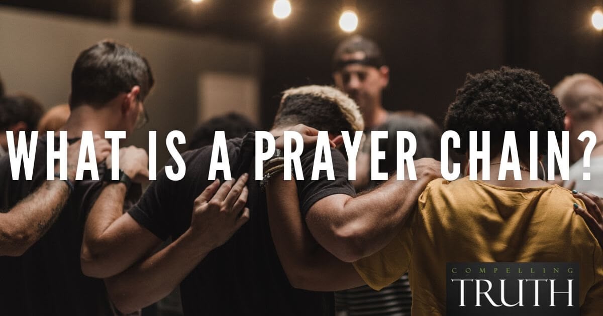 What is a prayer chain? - Compelling Truth