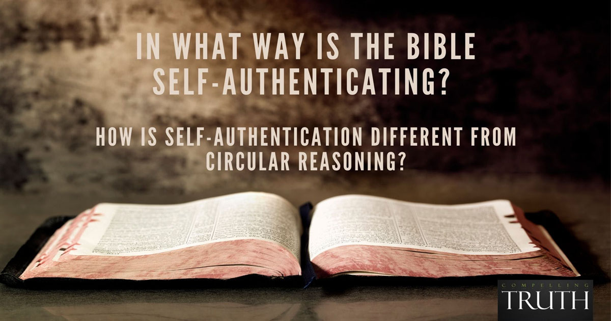 In what way is the Bible self-authenticating? How is self ...