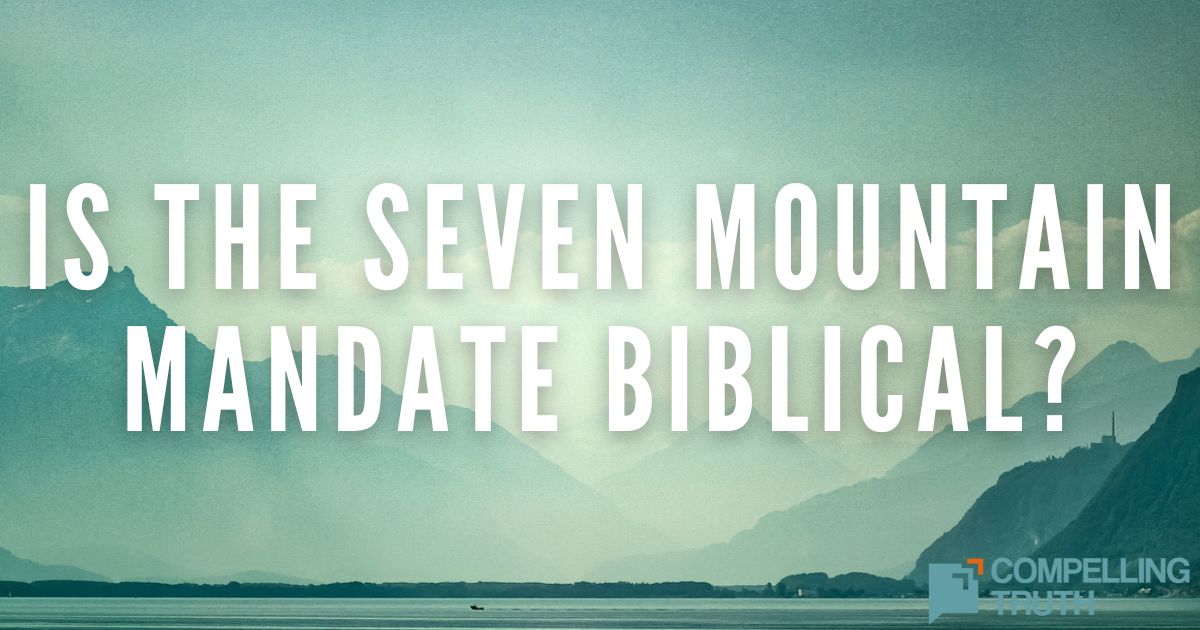Is the seven mountain mandate biblical? What is the 7-M mandate ...