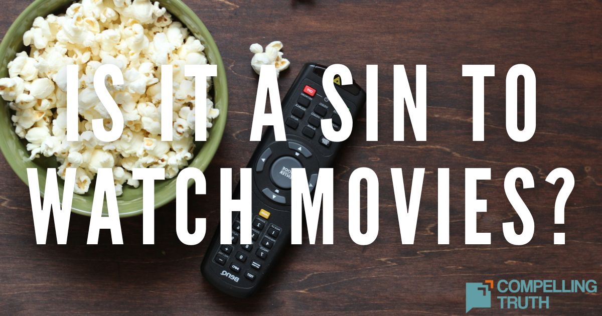Is it a sin to watch movies? Should Christians go to movies ...