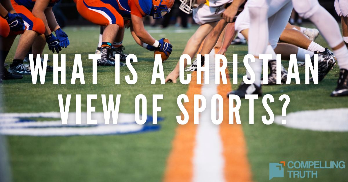 What is a Christian view of sports / athletics? - Compelling Truth